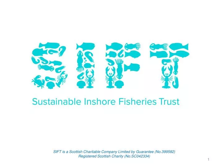PPT - SIFT is a Scottish Charitable Company Limited by Guarantee (No ...