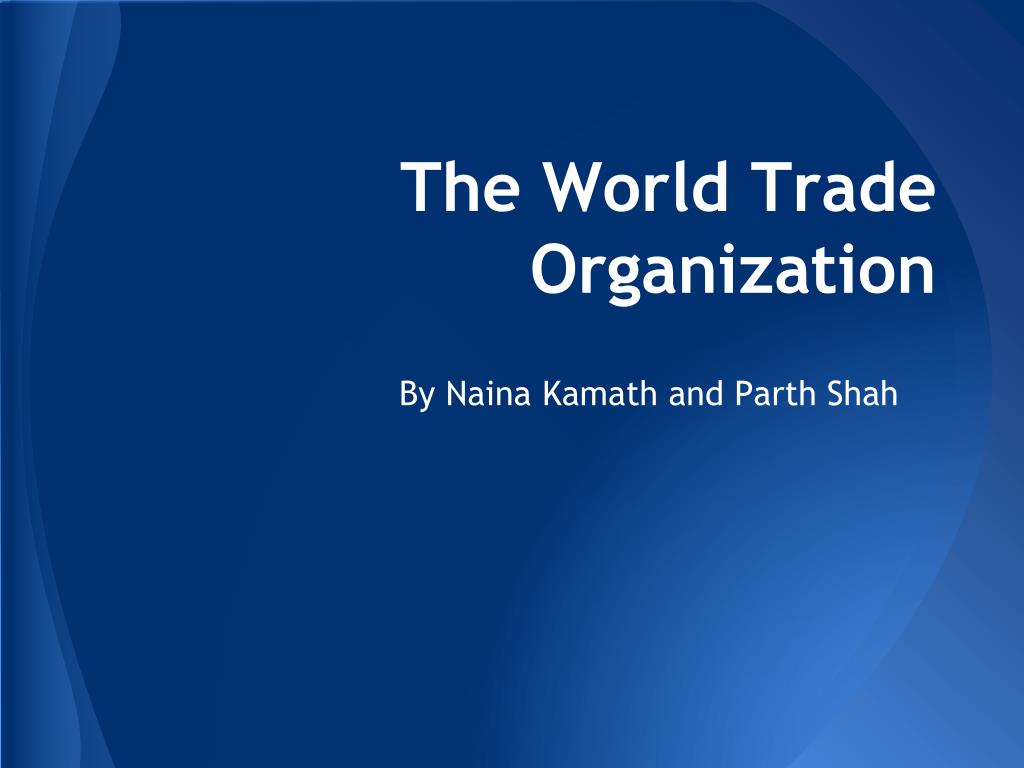 PPT - The World Trade Organization PowerPoint Presentation, free ...