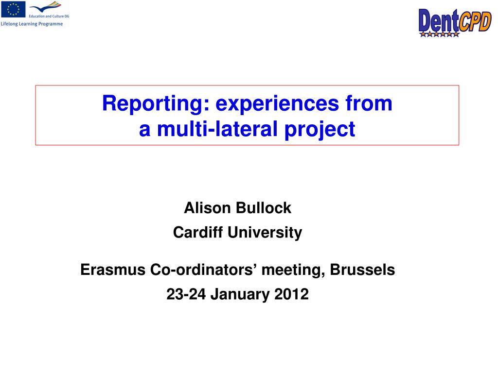 PPT - Reporting: experiences from a multi-lateral project PowerPoint ...