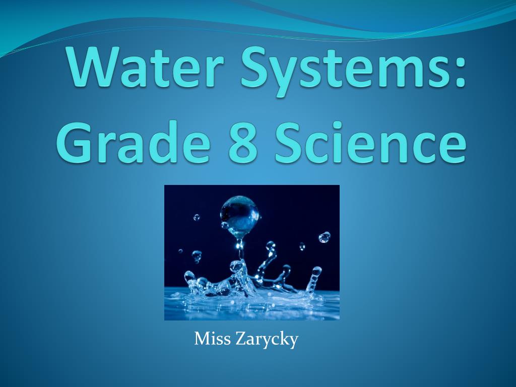 PPT - Water Systems: Grade 8 Science PowerPoint Presentation, free ...