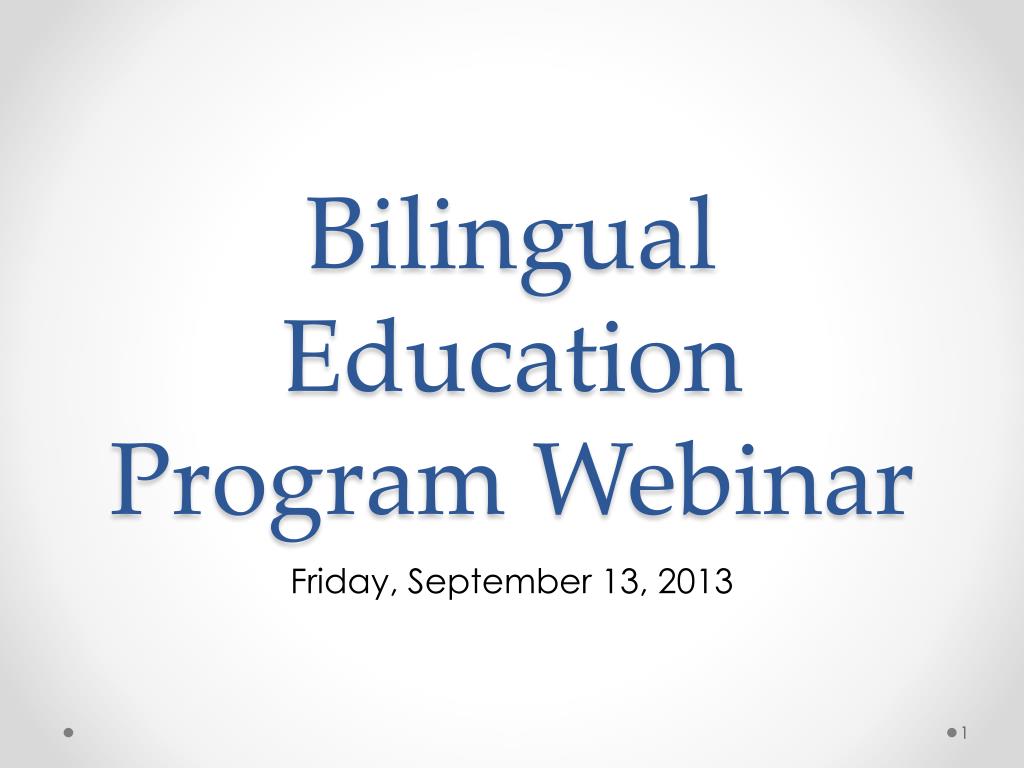 PPT - Bilingual Education Program Webinar PowerPoint Presentation, free ...