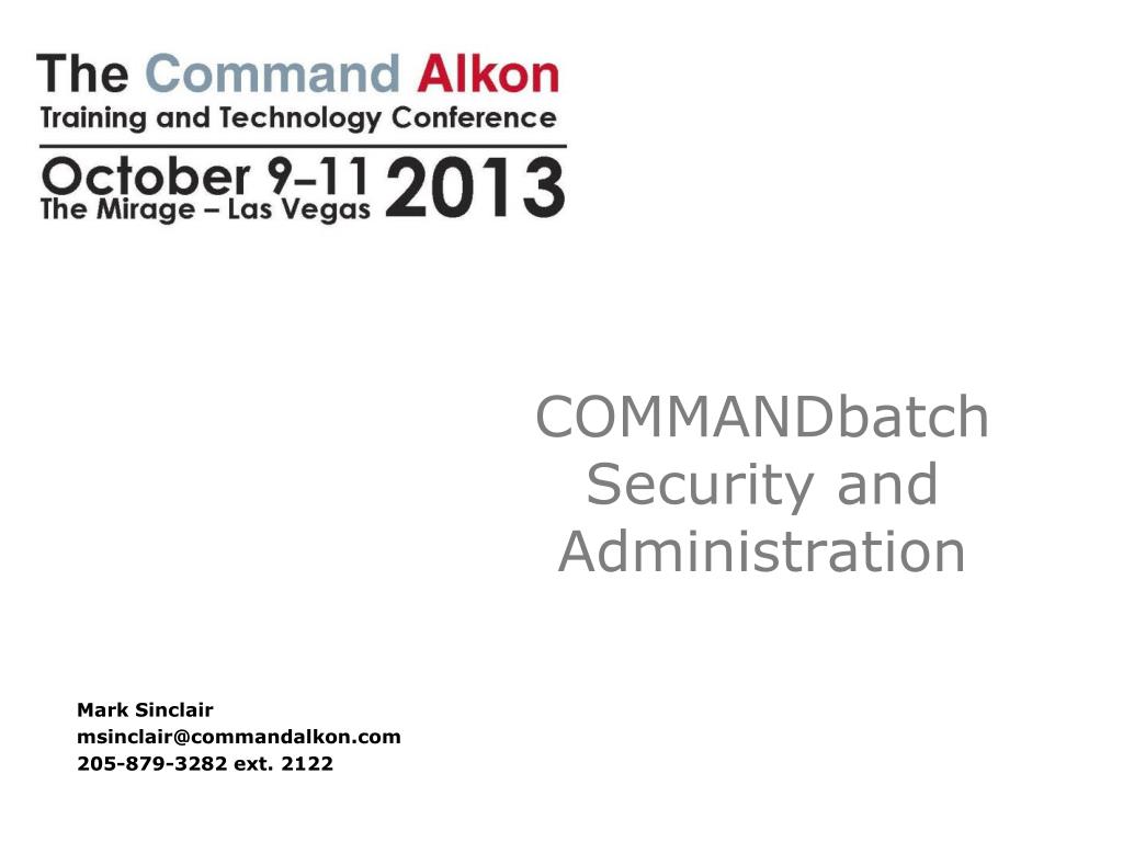 PPT - COMMANDbatch Security and Administration PowerPoint Presentation ...