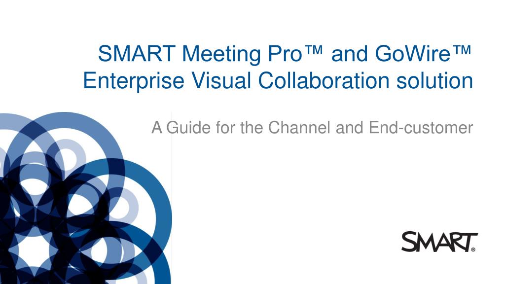 PPT - SMART Meeting Pro™ and GoWire™ Enterprise Visual Collaboration ...