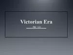 PPT - Victorian Era PowerPoint Presentation, free download - ID:2958955