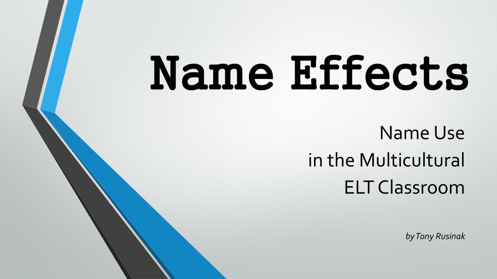 PPT - Name Effects PowerPoint Presentation, free download - ID:1651176