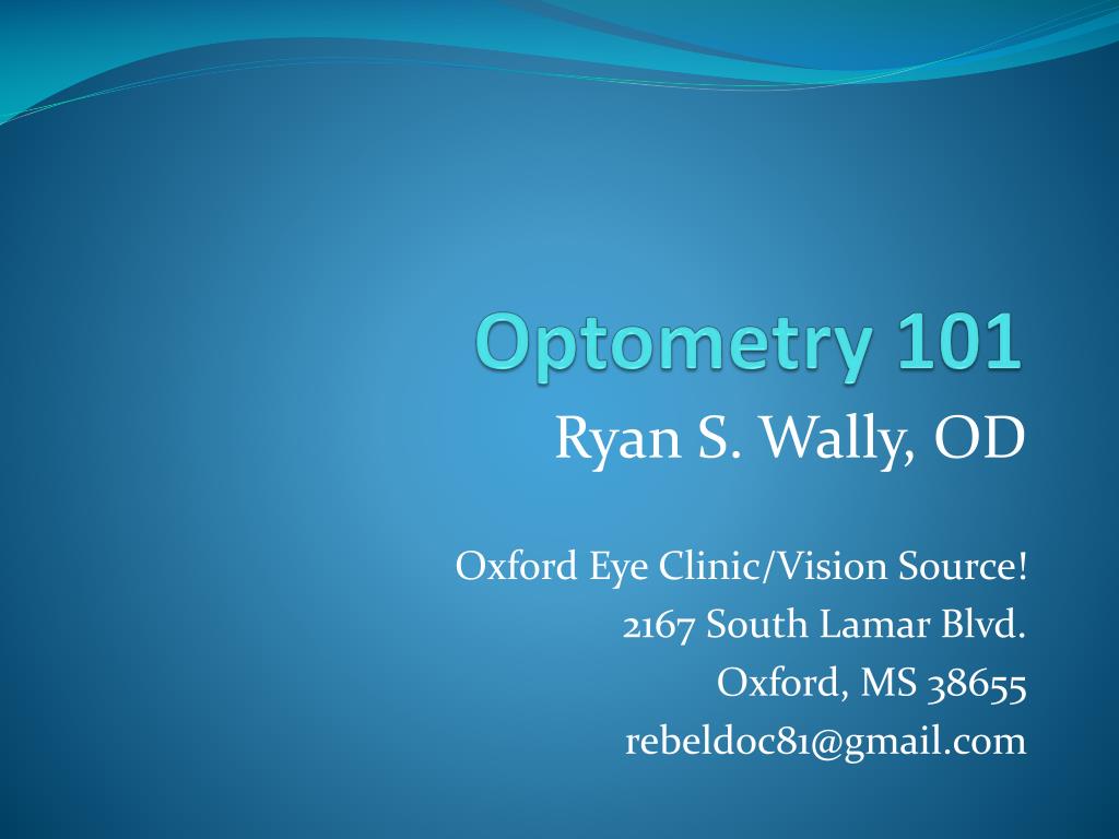 PPT - Optometry 101 PowerPoint Presentation, free download - ID:1651743