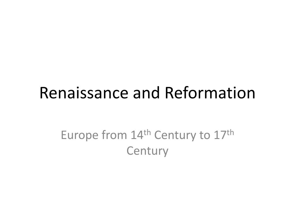 PPT - Renaissance and Reformation PowerPoint Presentation, free ...