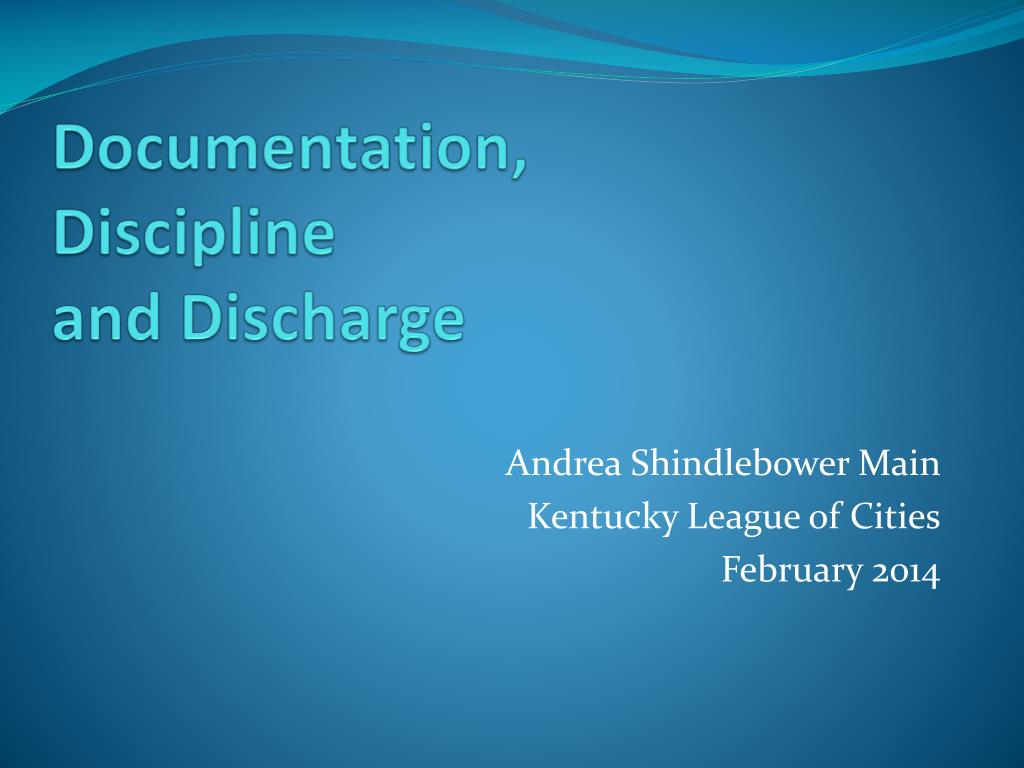 PPT - Documentation, Discipline and Discharge PowerPoint Presentation ...