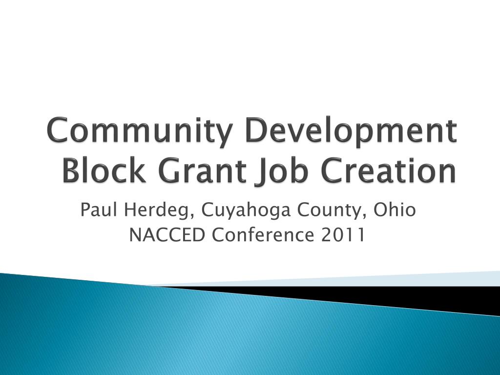 PPT - Community Development Block Grant Job Creation PowerPoint ...