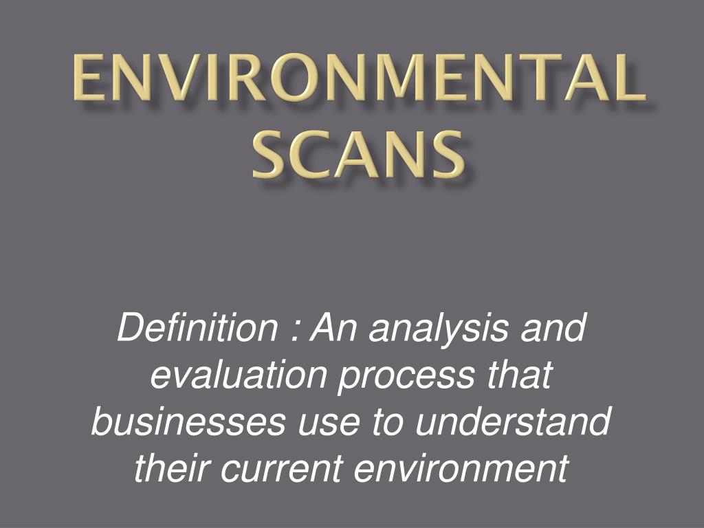 PPT - Environmental Scans PowerPoint Presentation, free download - ID ...