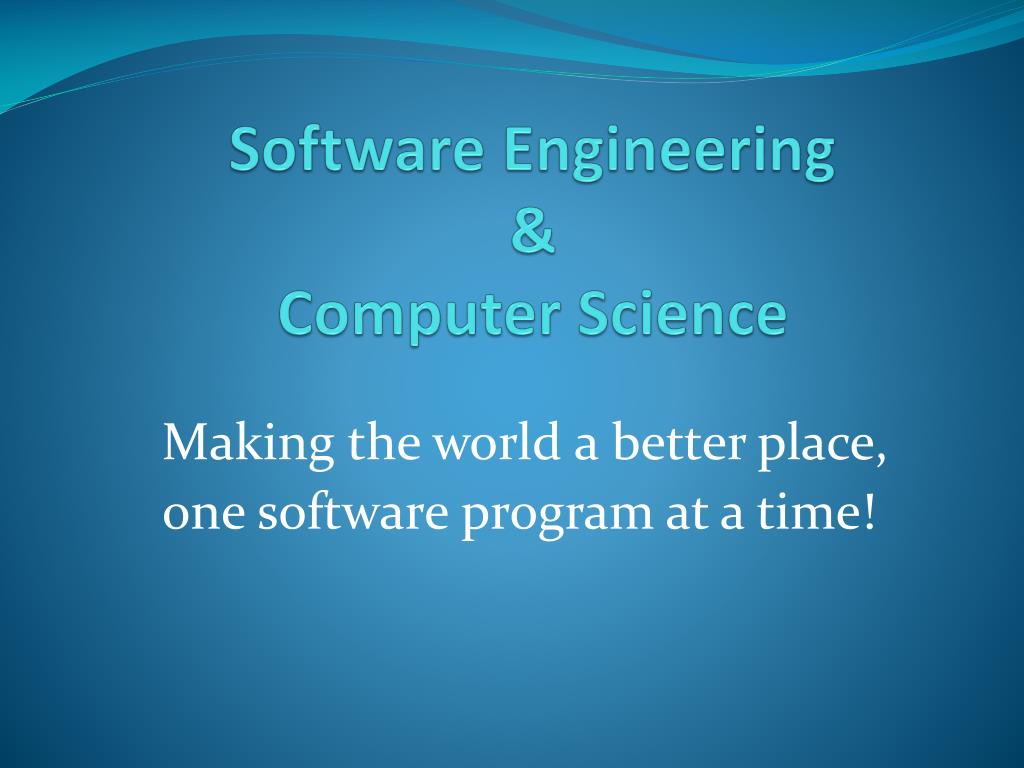 PPT - Software Engineering & Computer Science PowerPoint Presentation ...