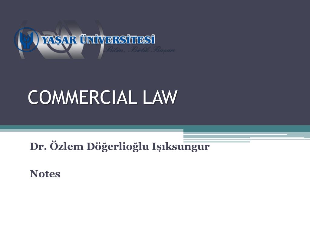 PPT - COMMERCIAL LAW PowerPoint Presentation, free download - ID:1654302