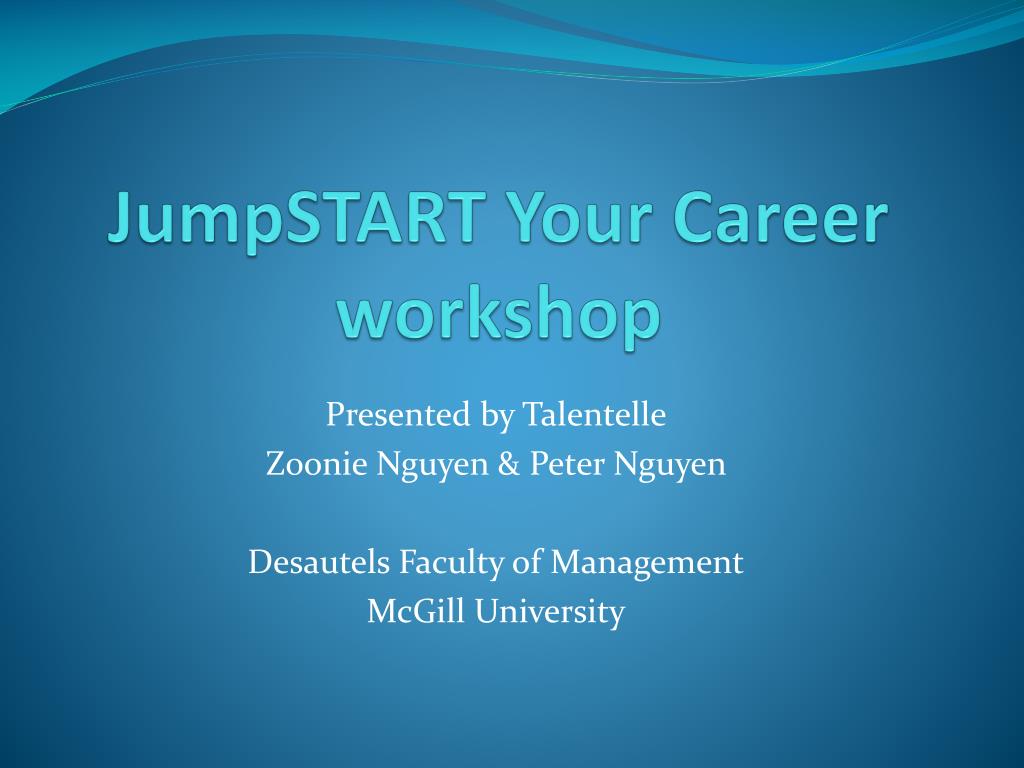 PPT - JumpSTART Your Career workshop PowerPoint Presentation, free ...