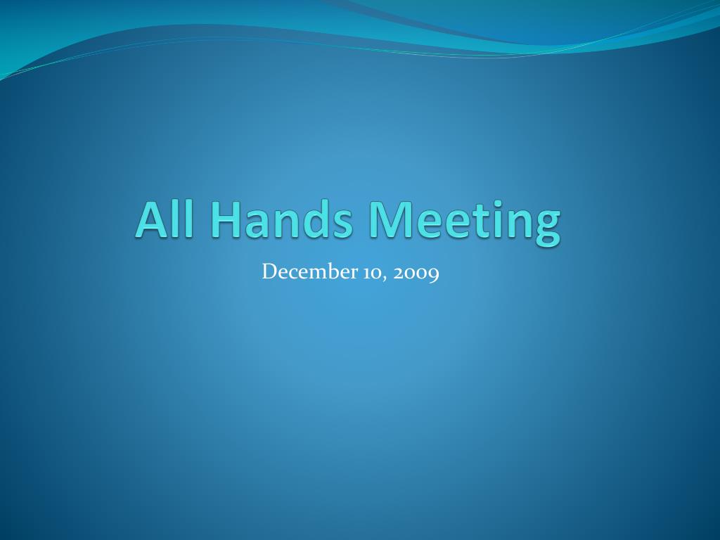 PPT - All Hands Meeting PowerPoint Presentation, free download - ID:1654627