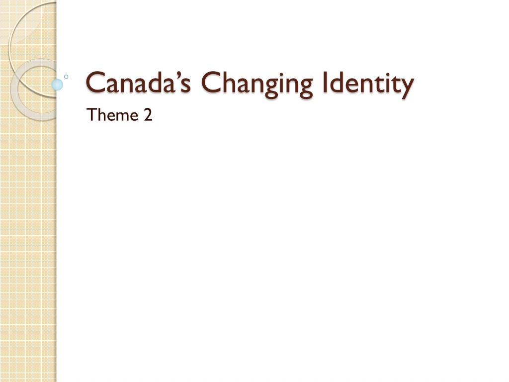 PPT - Canada’s Changing Identity PowerPoint Presentation, free download ...