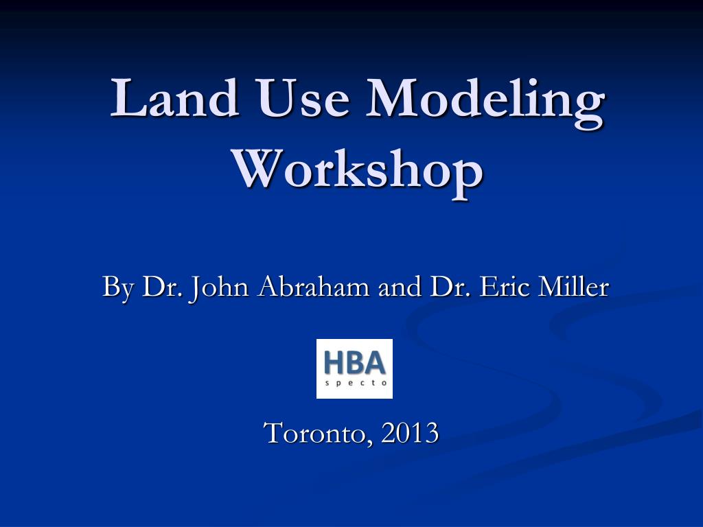 PPT - Land Use Modeling Workshop PowerPoint Presentation, free download ...
