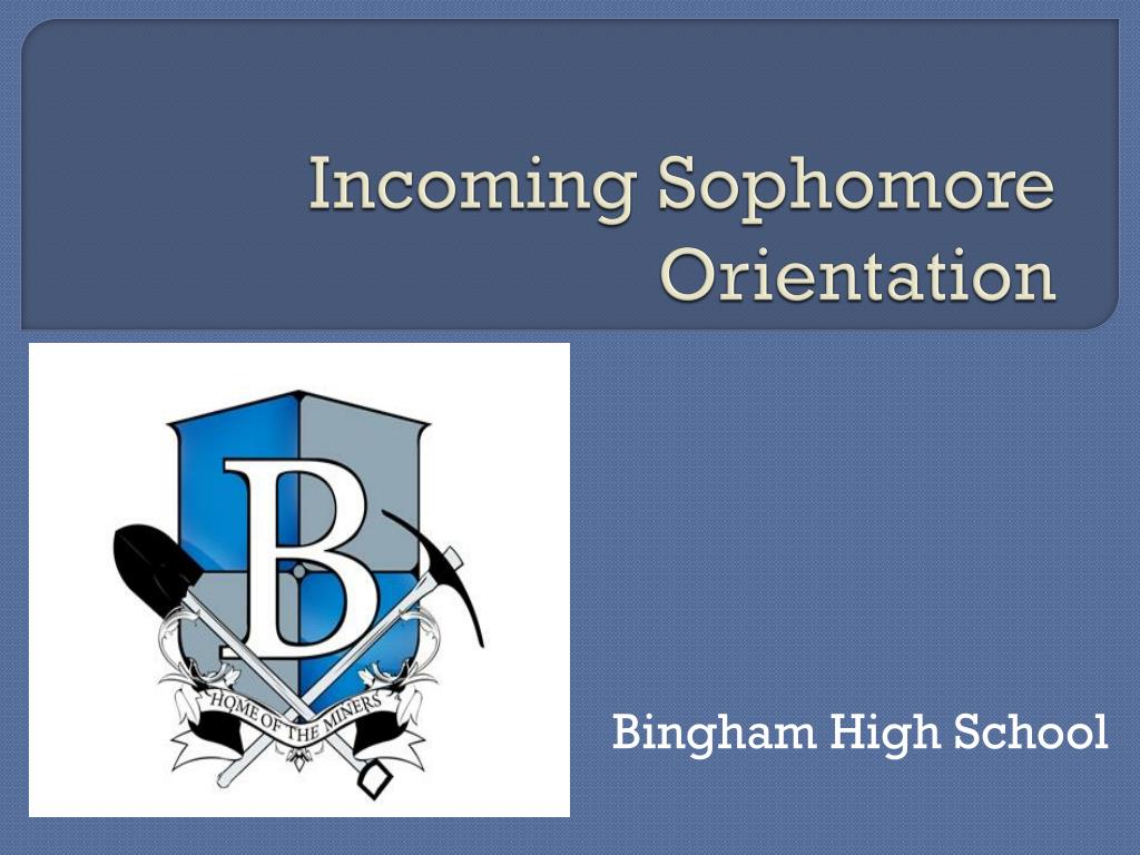 PPT - Incoming Sophomore Orientation PowerPoint Presentation, free ...