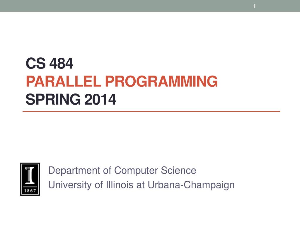 PPT - CS 484 Parallel Programming spring 2014 PowerPoint Presentation, free download - ID:1655837