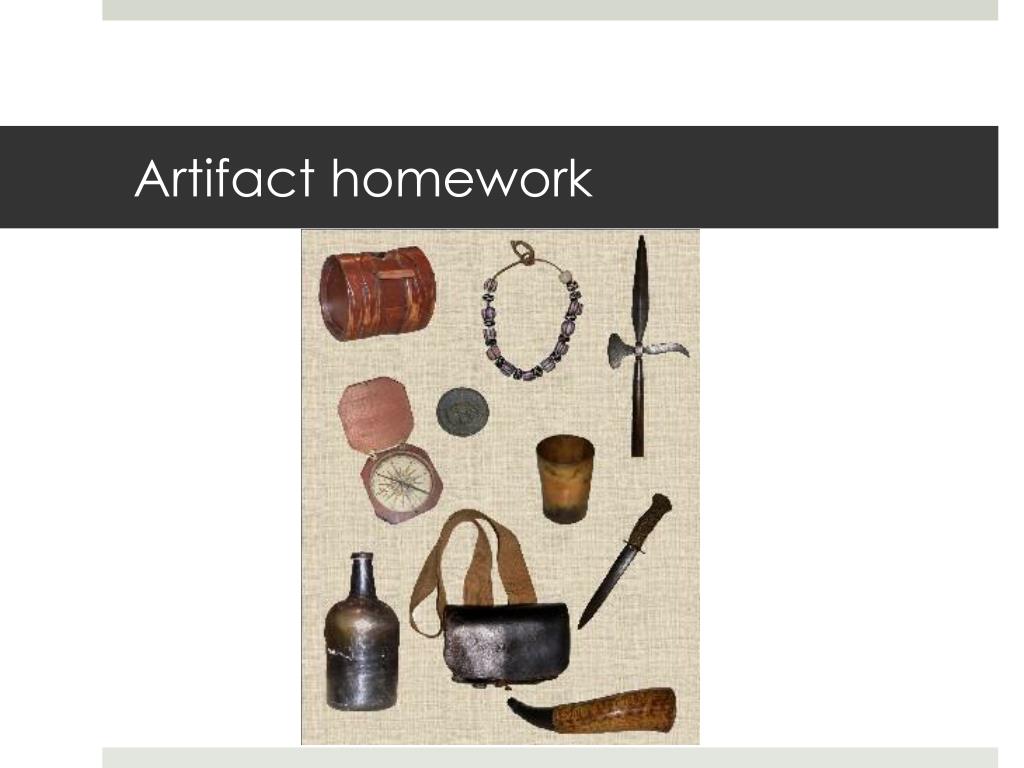 PPT - Artifact homework PowerPoint Presentation, free download - ID:1656147