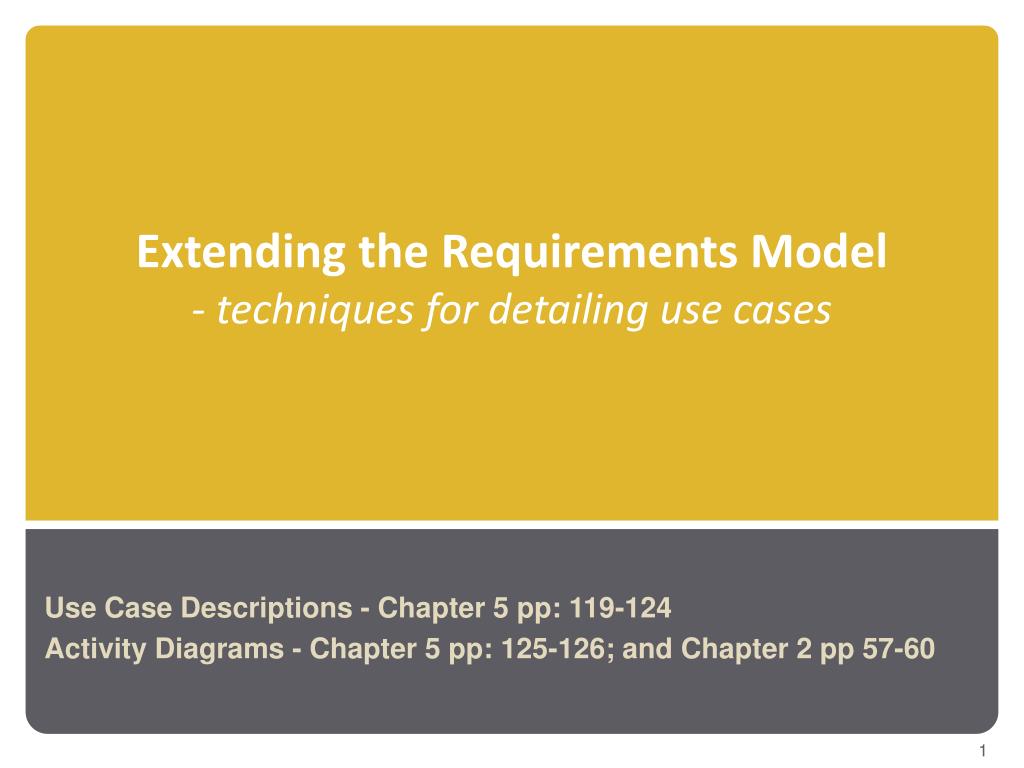 PPT - Extending the Requirements Model - techniques for detailing use ...