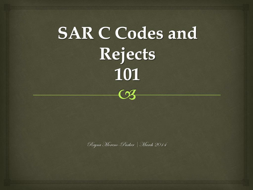 PPT - SAR C Codes and Rejects 101 PowerPoint Presentation, free ...