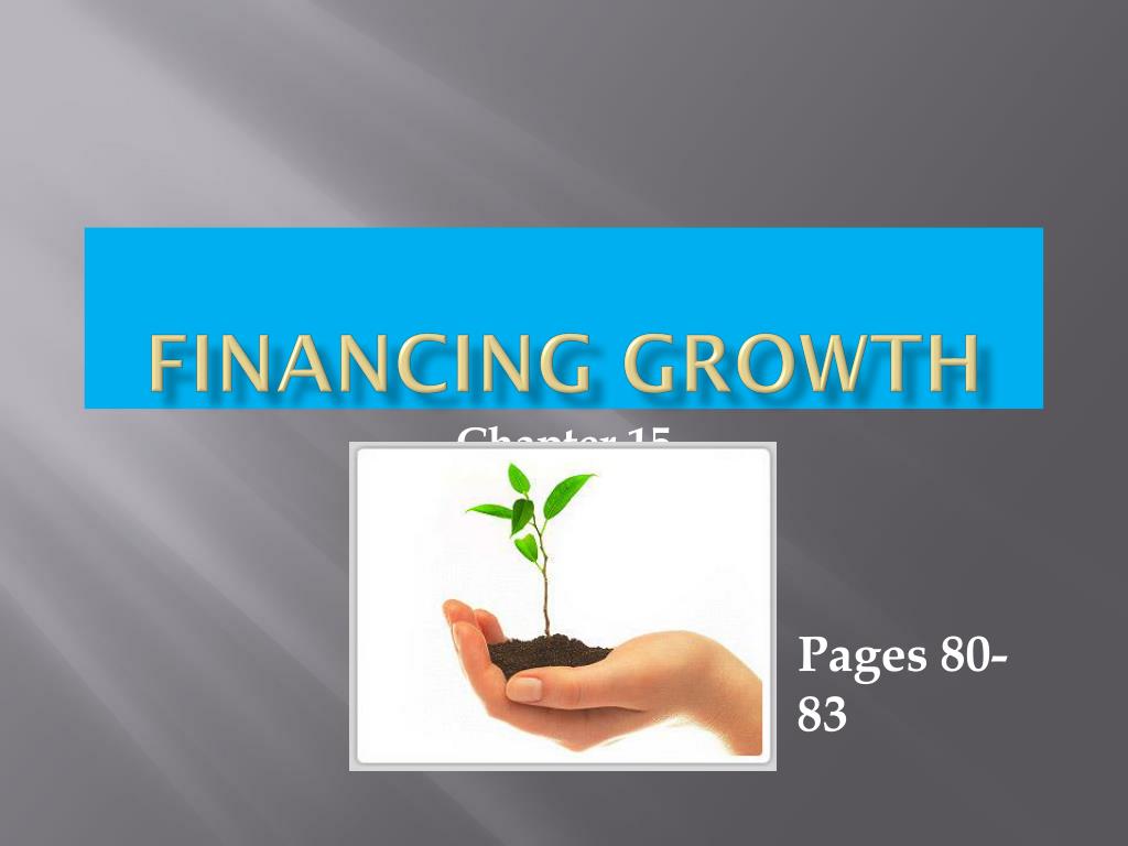 PPT - Financing Growth PowerPoint Presentation, free download - ID:1657581