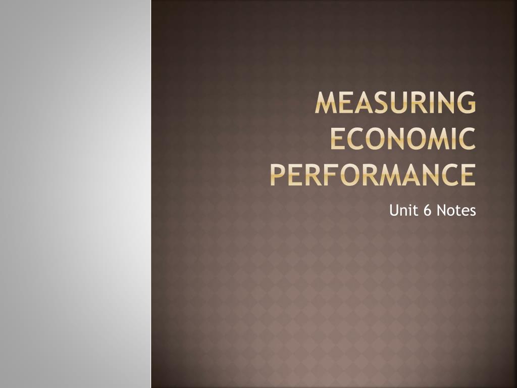 PPT - Measuring Economic Performance PowerPoint Presentation, free ...