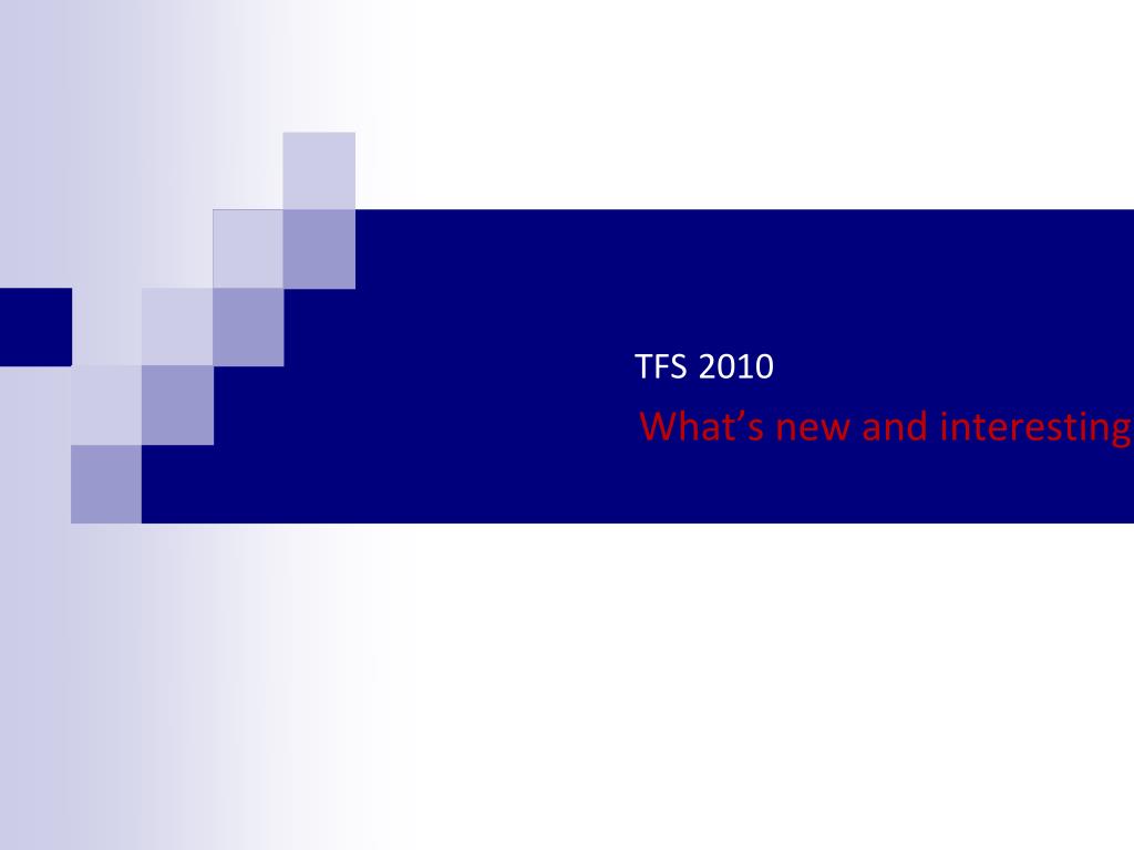 PPT - TFS 2010 PowerPoint Presentation, free download - ID:1658454