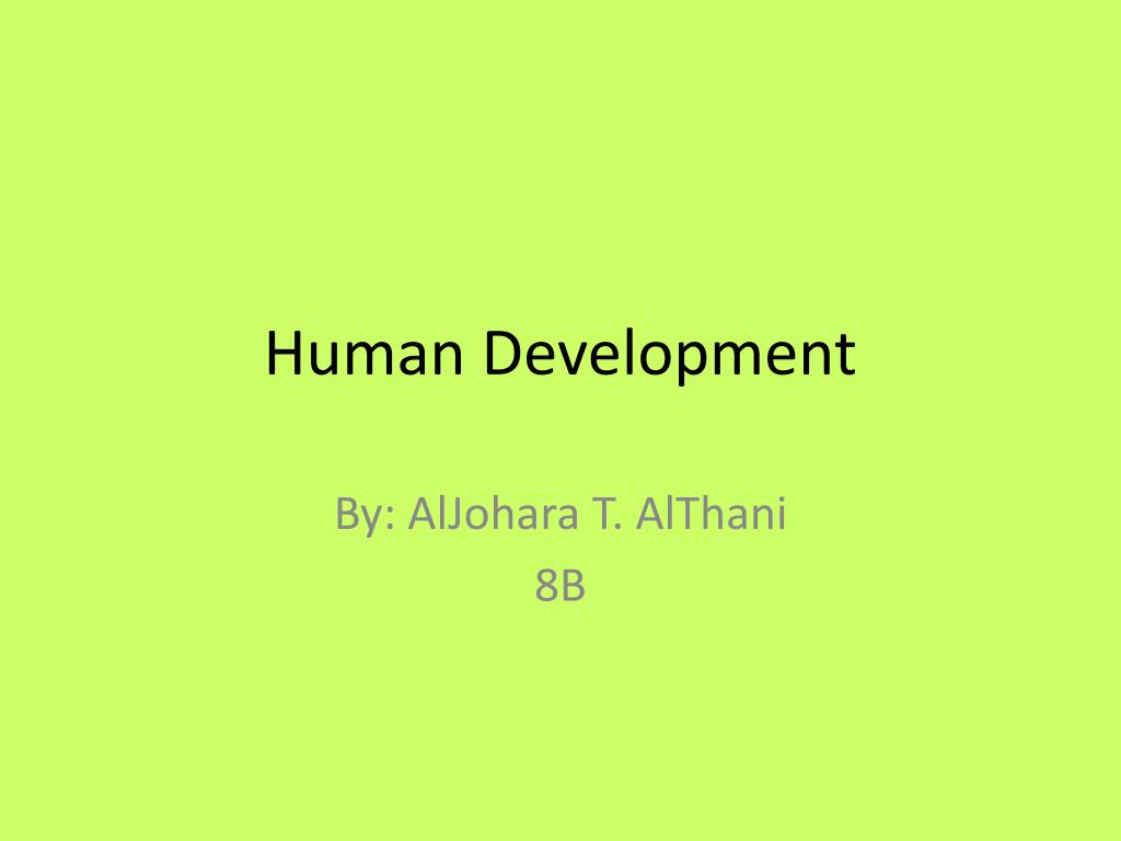 PPT - Human Development PowerPoint Presentation, free download - ID:1658996
