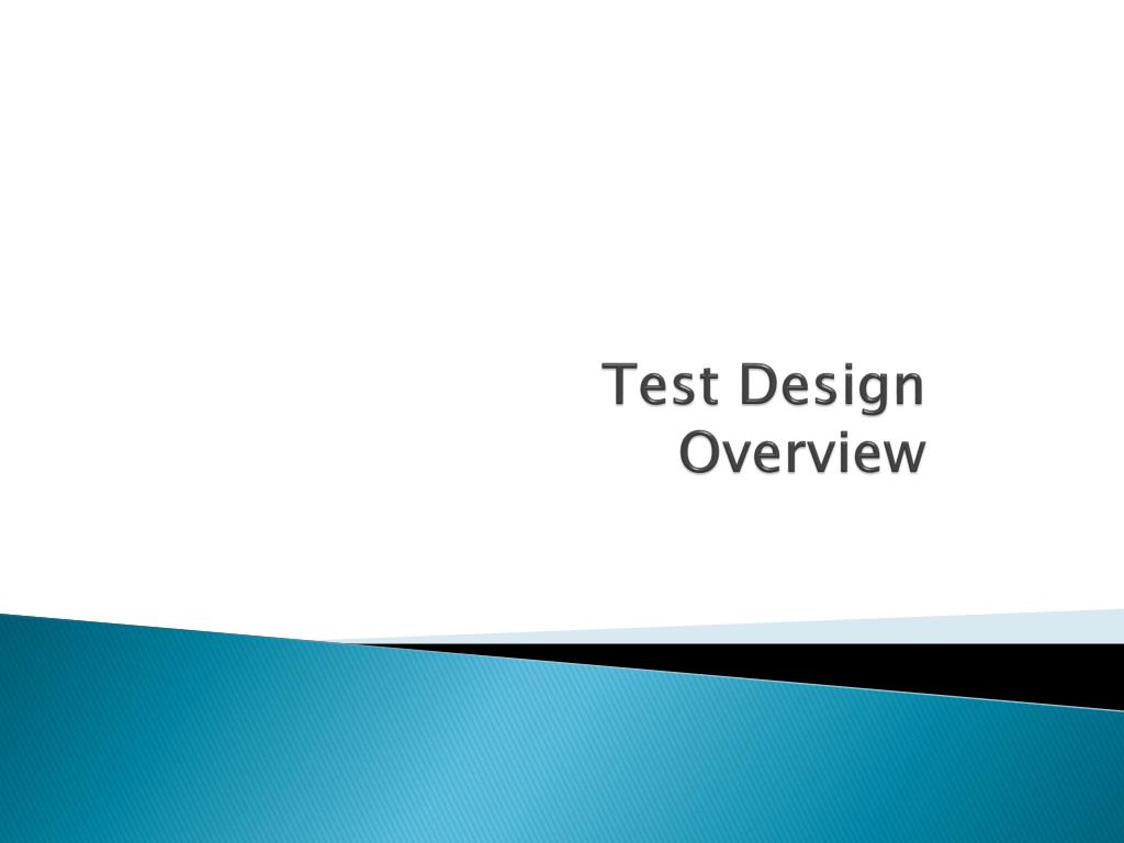 PPT - Test Design Overview PowerPoint Presentation, free download - ID ...