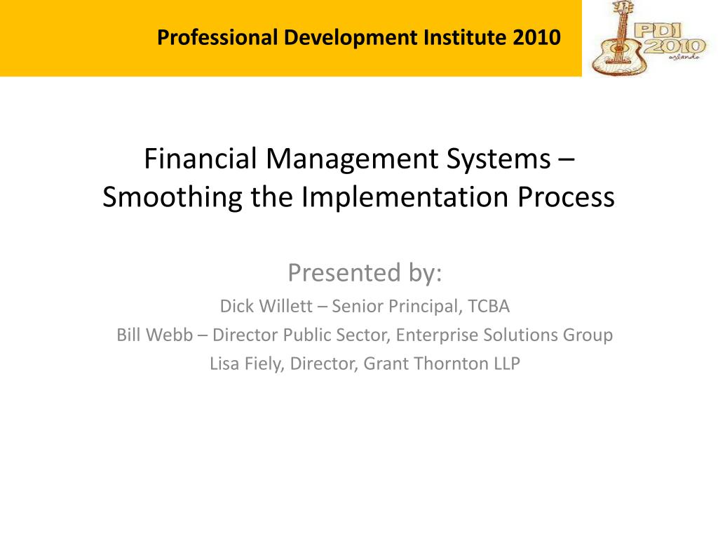 PPT - Financial Management Systems – Smoothing the Implementation Process PowerPoint ...
