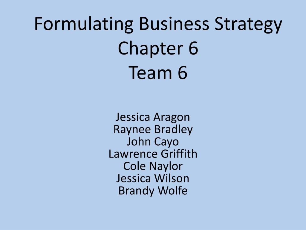 PPT - Formulating Business Strategy Chapter 6 Team 6 PowerPoint ...