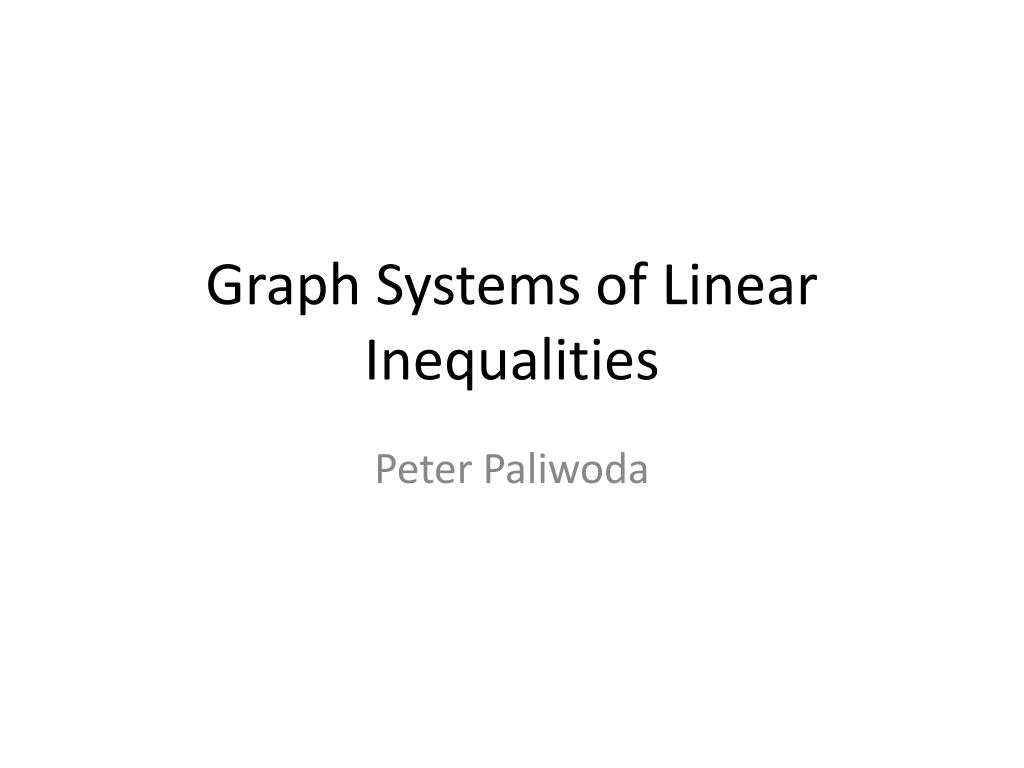 PPT - Graph Systems of Linear Inequalities PowerPoint Presentation ...