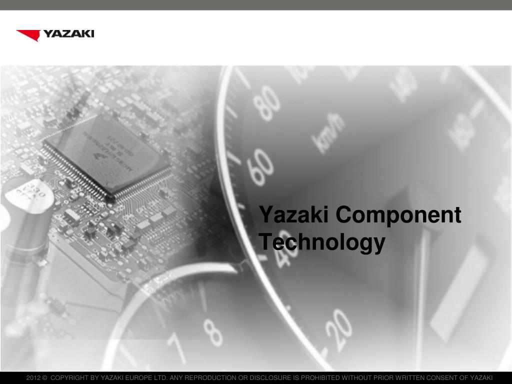 PPT - Yazaki Component Technology PowerPoint Presentation, free ...