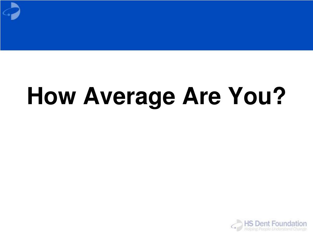 PPT - How Average Are You? PowerPoint Presentation, free download - ID ...