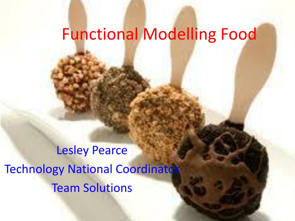 PPT - Functional Modelling Food PowerPoint Presentation, free download - ID:1663325