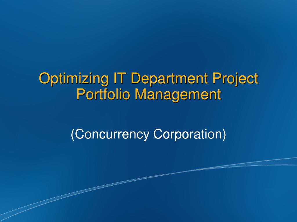 PPT - Optimizing IT Department Project Portfolio Management PowerPoint ...