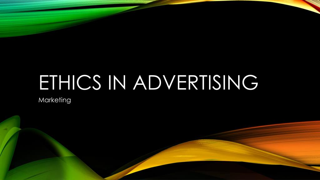 PPT - Ethics in Advertising PowerPoint Presentation, free download - ID ...