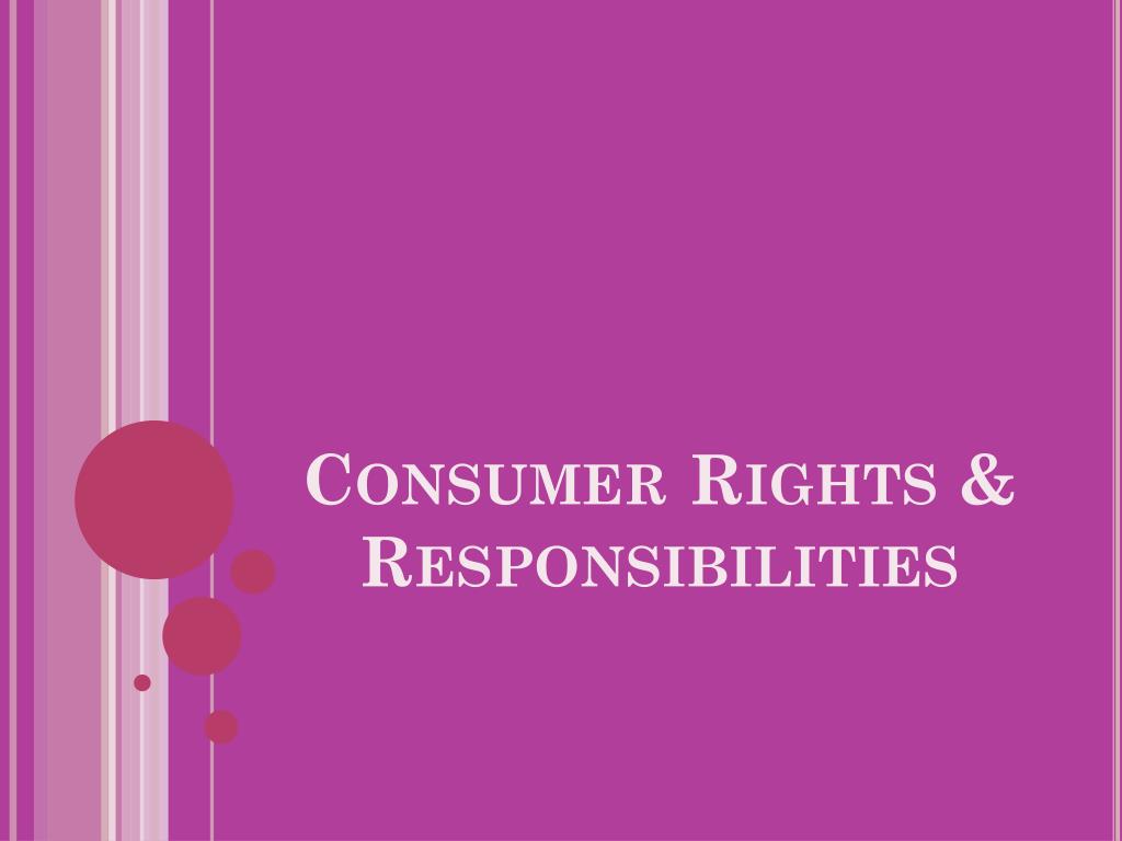 PPT - Consumer Rights & Responsibilities PowerPoint Presentation - ID ...