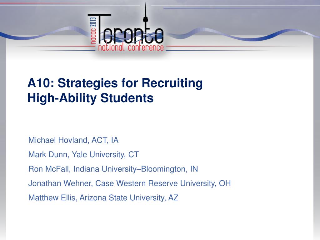 PPT - A10: Strategies for Recruiting High-Ability Students PowerPoint ...