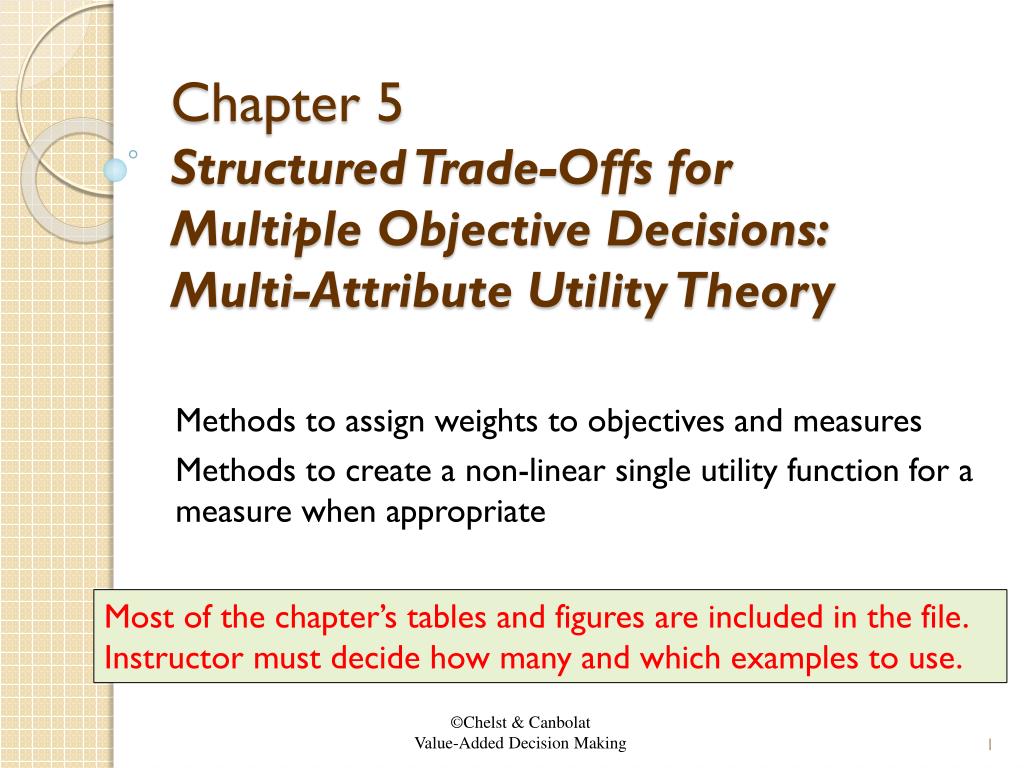 PPT - Chapter 5 Structured Trade-Offs for Multiple Objective Decisions ...