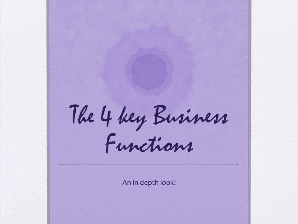 PPT - The 4 key Business Functions PowerPoint Presentation, free ...