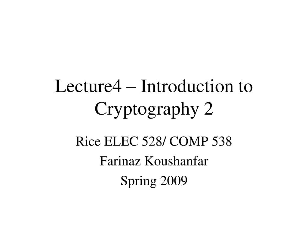 PPT - Lecture4 – Introduction to Cryptography 2 PowerPoint Presentation ...