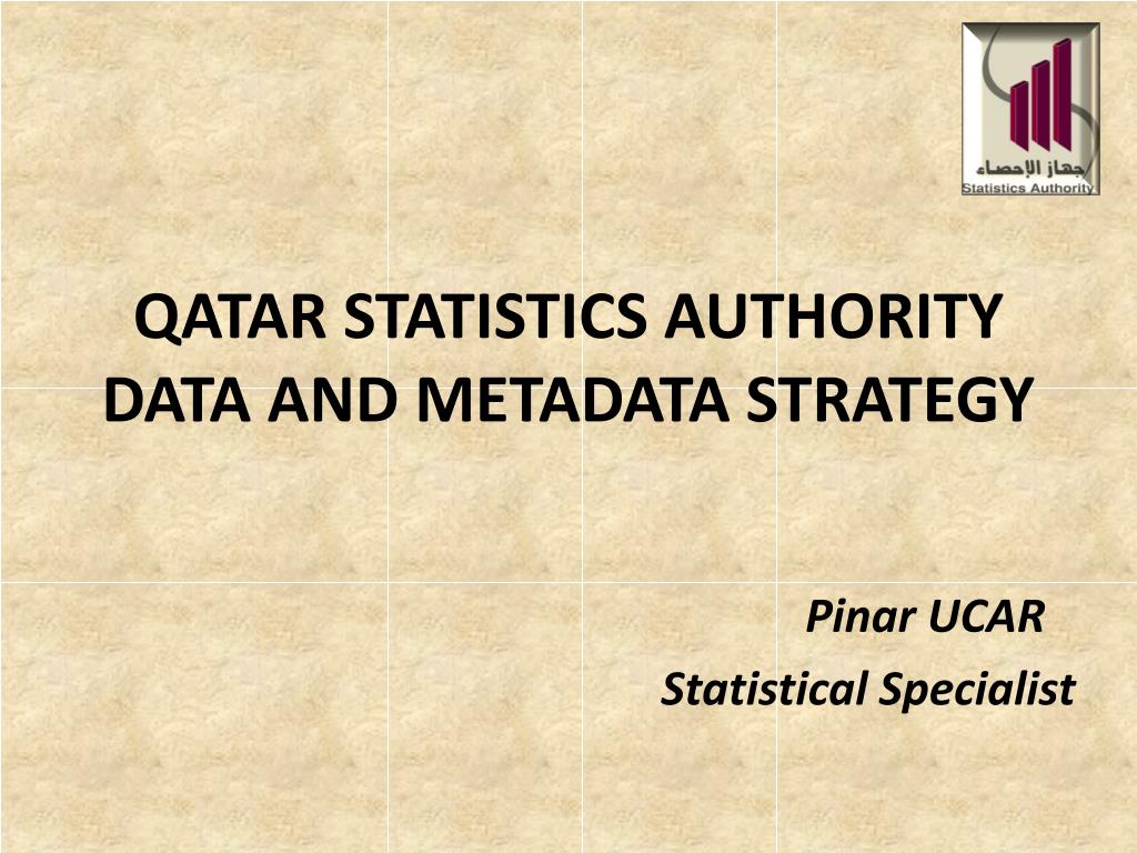 PPT - QATAR STATISTICS AUTHORITY DATA AND METADATA STRATEGY PowerPoint ...
