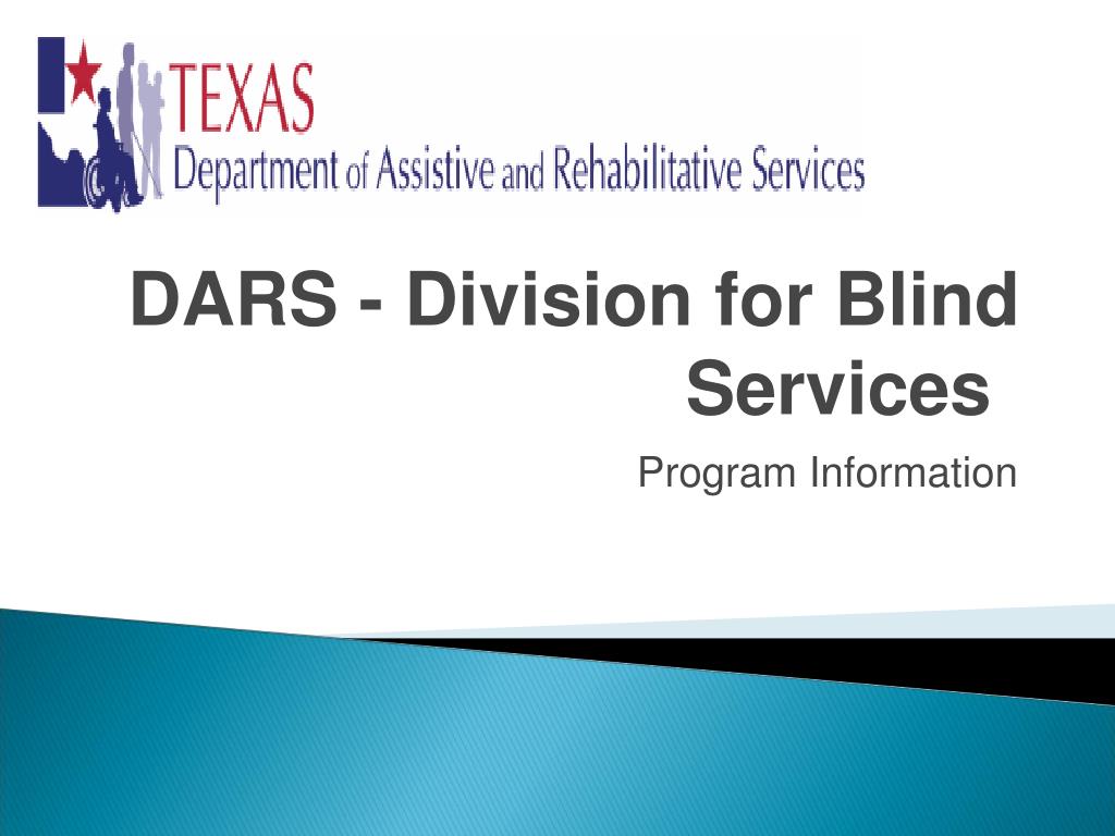 PPT - DARS - Division for Blind Services PowerPoint Presentation, free ...