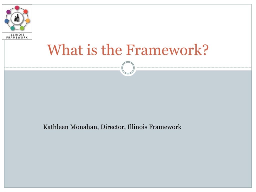 PPT - What is the Framework? PowerPoint Presentation, free download ...