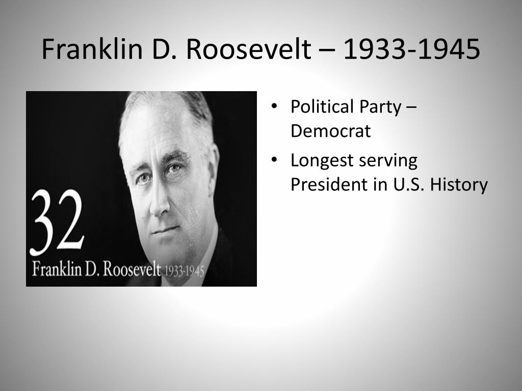PPT - Franklin D. Roosevelt – 1933-1945 PowerPoint Presentation, free ...