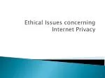 PPT - Security, Privacy, and Ethical Issues in Information Systems and ...
