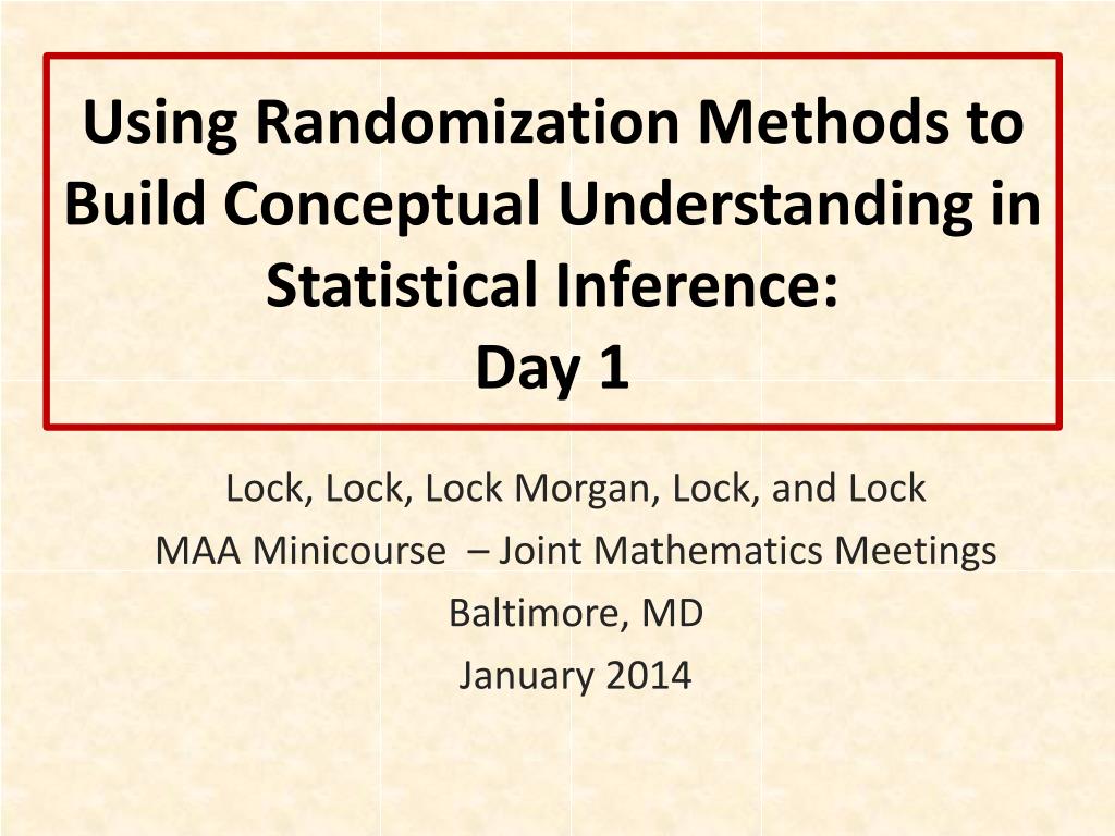 PPT - Using Randomization Methods to Build Conceptual Understanding in Statistical Inference ...