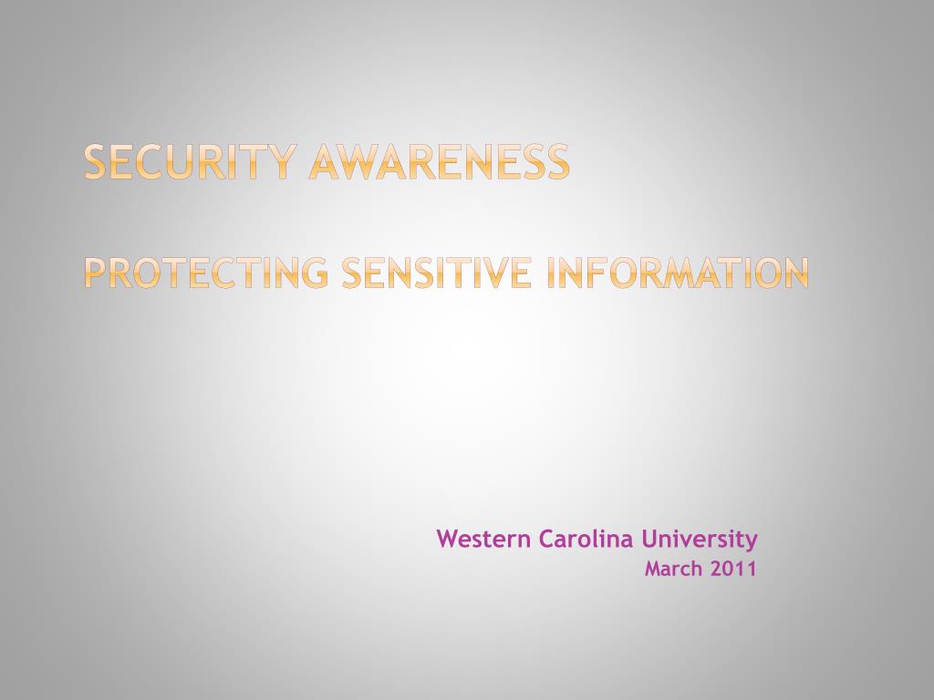 PPT - Security Awareness Protecting Sensitive Information PowerPoint ...